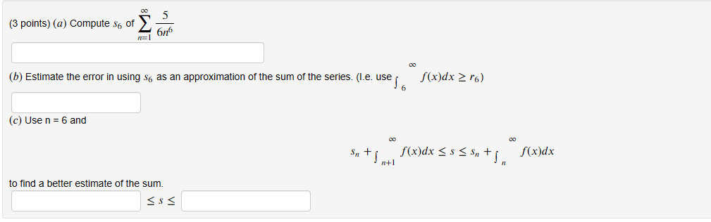 Solved (3 points) (a) Compute s6 of ∑n=1∞6n65 (b) Estimate | Chegg.com