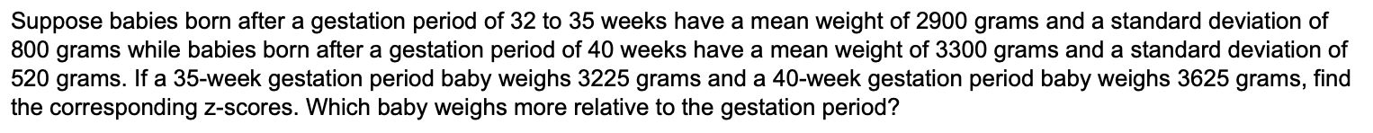 Solved Suppose babies born after a gestation period of 32 to | Chegg.com