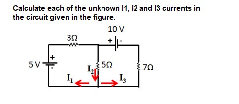 Solved Calculate each of the unknown I1, I2 and I3 currents | Chegg.com