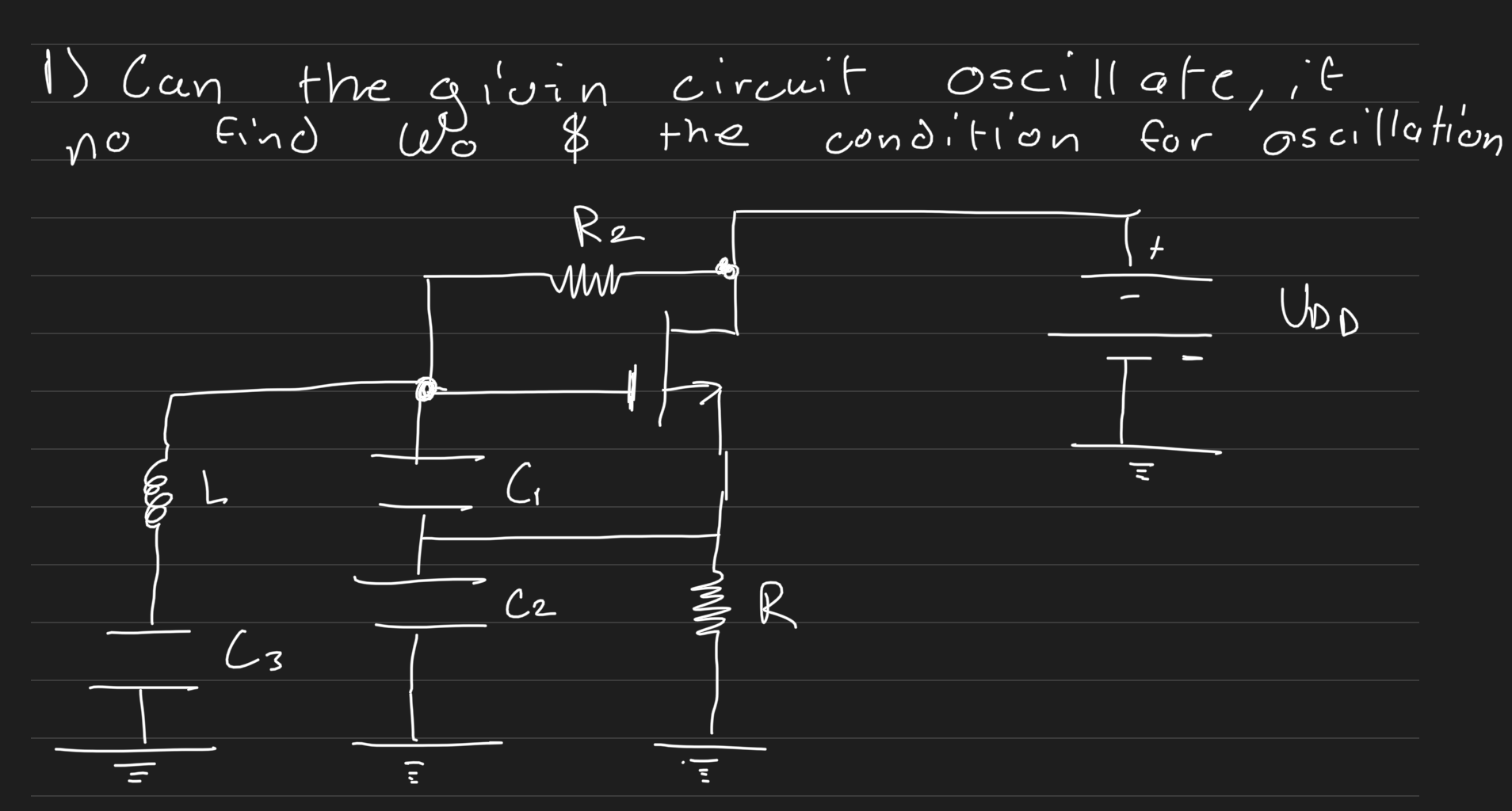 Solved 1) Can the givin circuit oscillate, it no find wo \& | Chegg.com