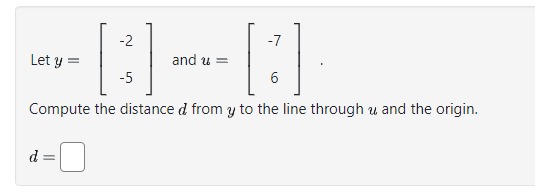 Solved Let y=[-2-5] ﻿and u=[-76].Compute the distance d | Chegg.com
