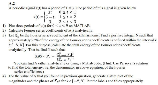 Solved A. 2 A periodic signal x(t) has a period of T=3. One | Chegg.com