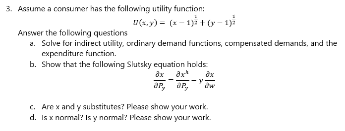 Solved 3. Assume a consumer has the following utility | Chegg.com