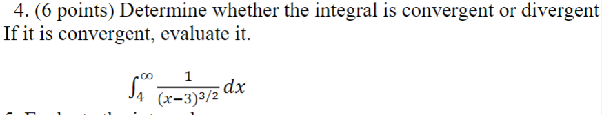 Solved 4. ( 6 points) Determine whether the integral is | Chegg.com