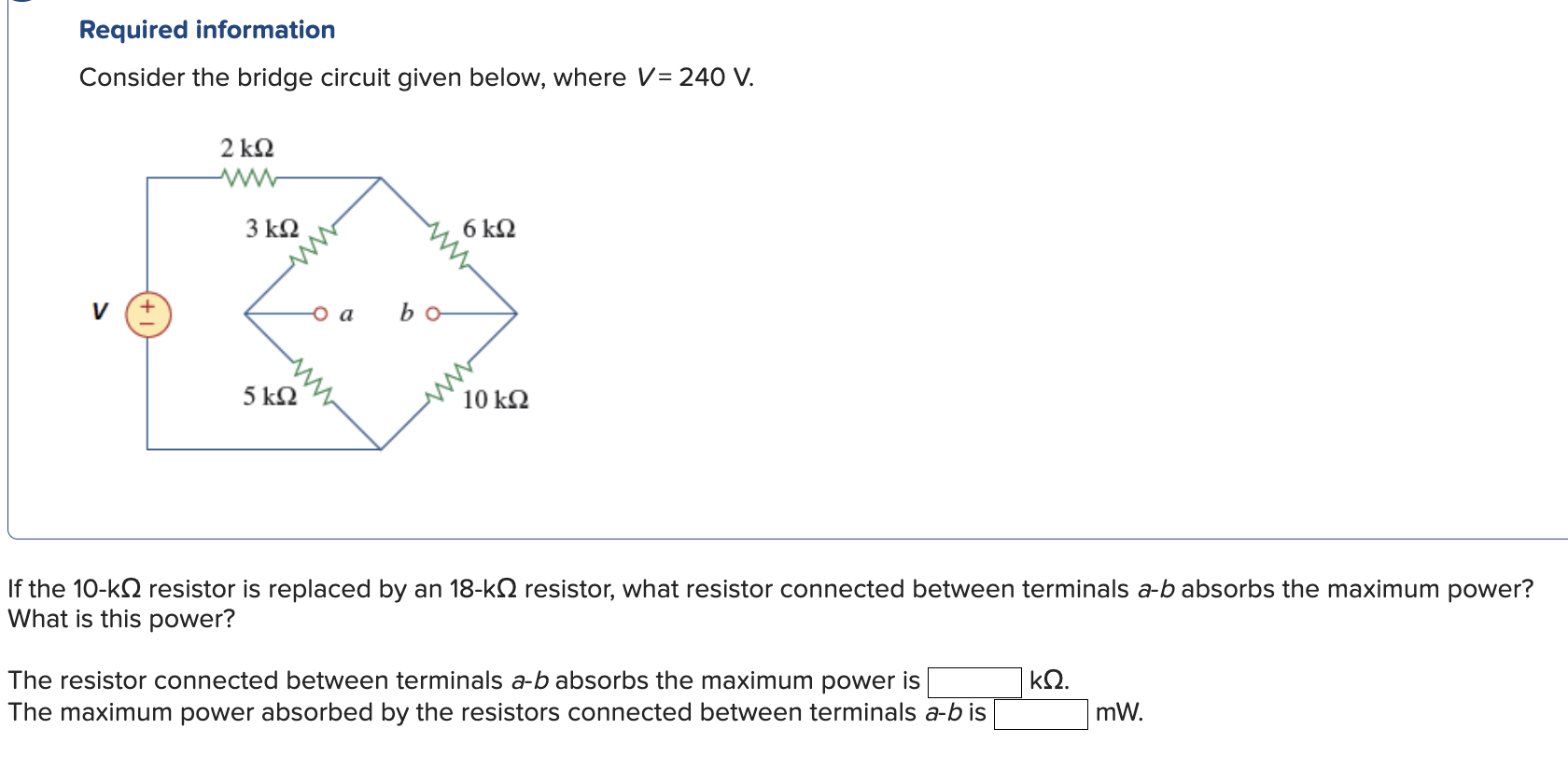 Solved Required information Consider the bridge circuit | Chegg.com