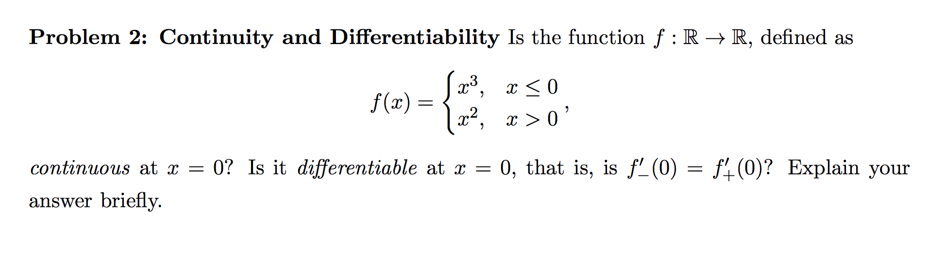 Solved Problem 2: Continuity and Differentiability Is the | Chegg.com