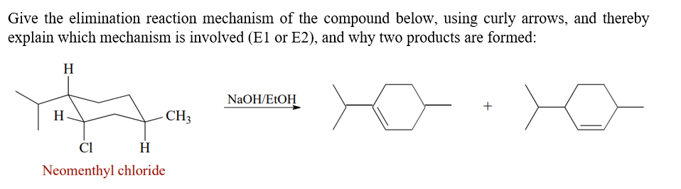 Solved Give the elimination reaction mechanism of the | Chegg.com