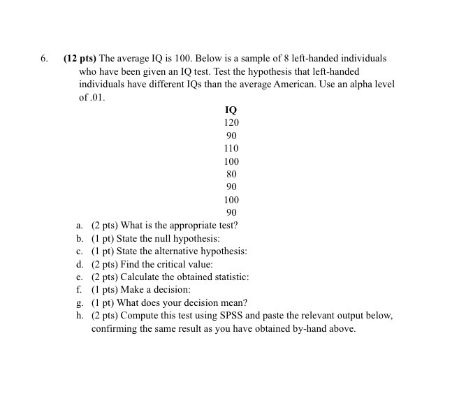 Solved The average IQ is 100. Below is a sample of 8 | Chegg.com