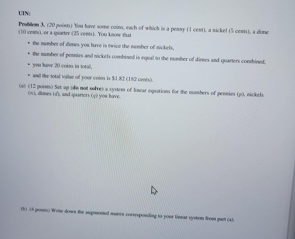 Solved UIN: Problem 3. (20 points) You have some coins, each | Chegg.com