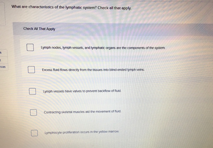 Solved What are characteristics of the lymphatic system? | Chegg.com
