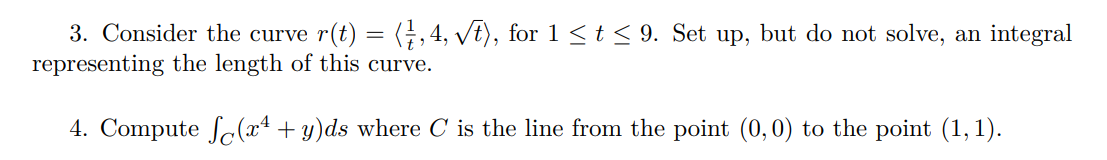 Solved 3. Consider the curve r(t)= t1,4,t , for 1≤t≤9. Set | Chegg.com