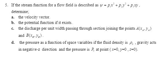 Solved 5. If the stream function for a flow field is | Chegg.com