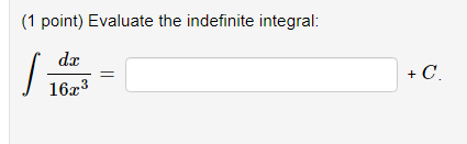 Solved (1 ﻿point) ﻿Evaluate the indefinite integral: | Chegg.com