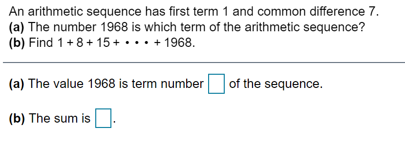 Solved An arithmetic sequence has first term 1 and common | Chegg.com