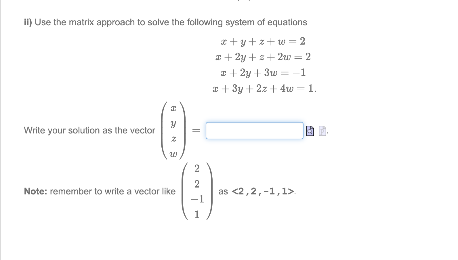 Solved ii) Use the matrix approach to solve the following | Chegg.com