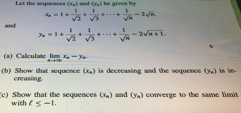 Solved Let the sequences (x) and (yn) be given by 1 1 1 x = | Chegg.com