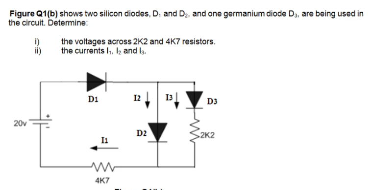 Solved Figure Q1(b) shows two silicon diodes, D, and D2, and | Chegg.com
