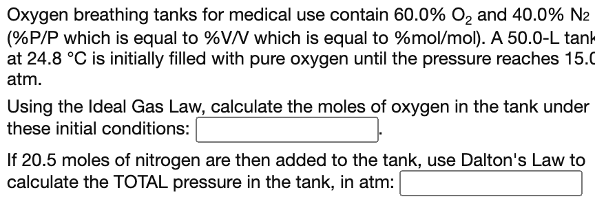 Solved Oxygen breathing tanks for medical use contain 60.0% | Chegg.com