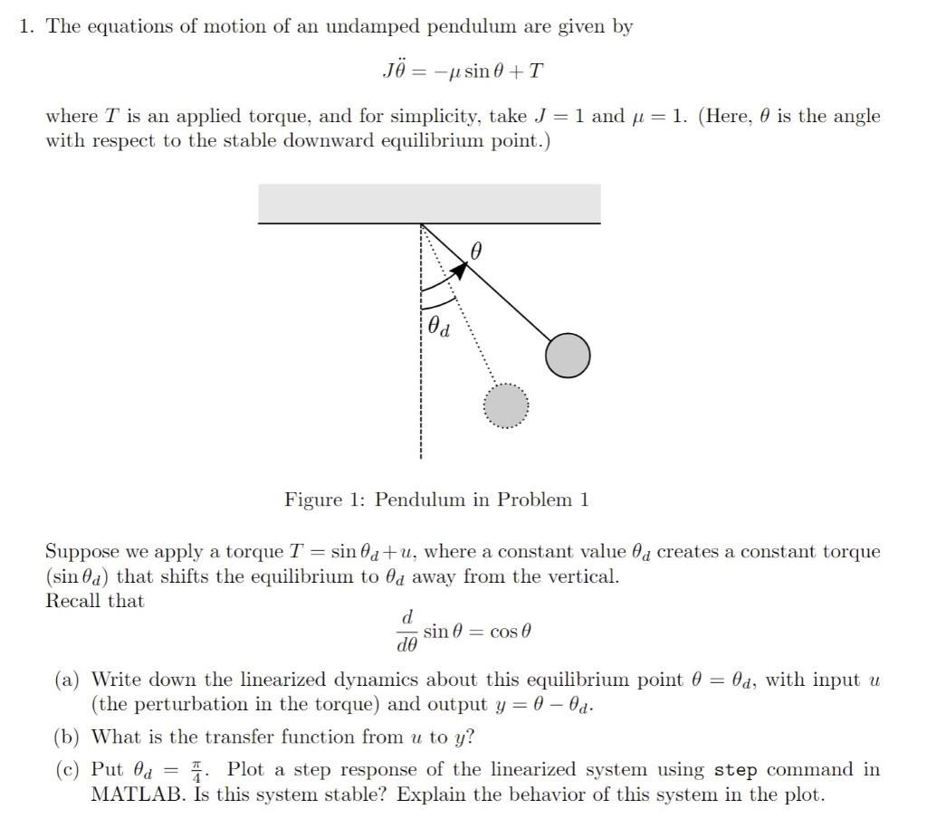 Solved 1. The equations of motion of an undamped pendulum | Chegg.com