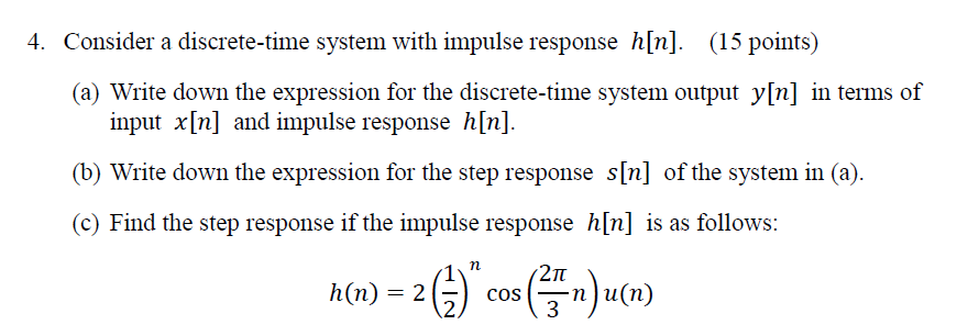 Solved 4. Consider a discrete-time system with impulse | Chegg.com