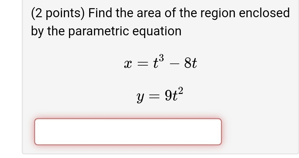 Solved Find the area of the region enclosed by the | Chegg.com