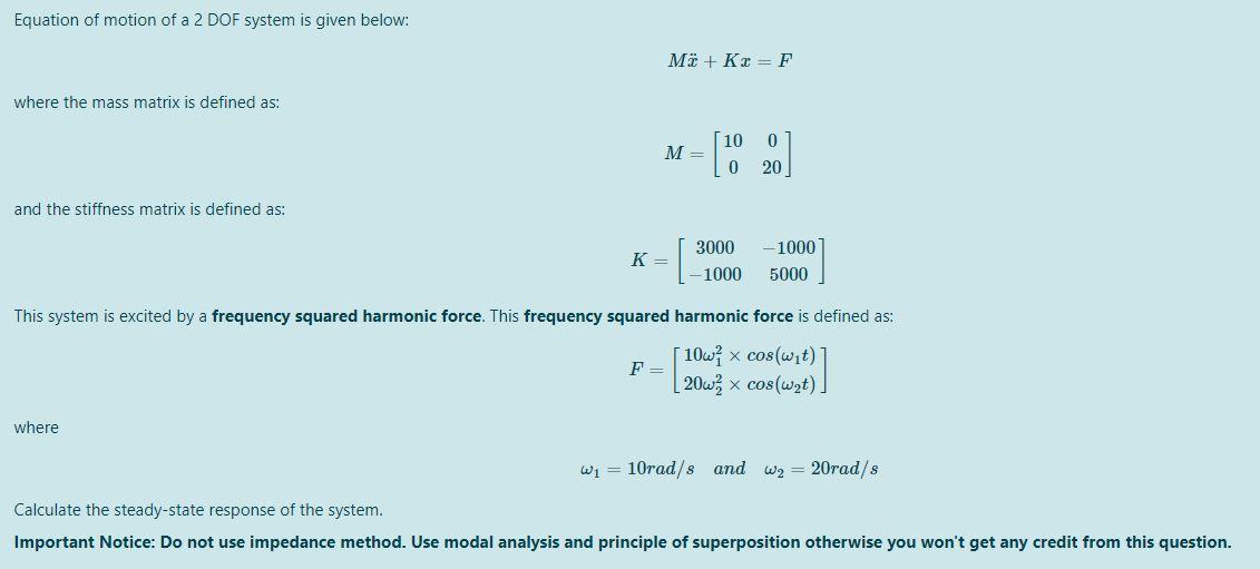 Solved Equation of motion of a 2 DOF system is given below: | Chegg.com