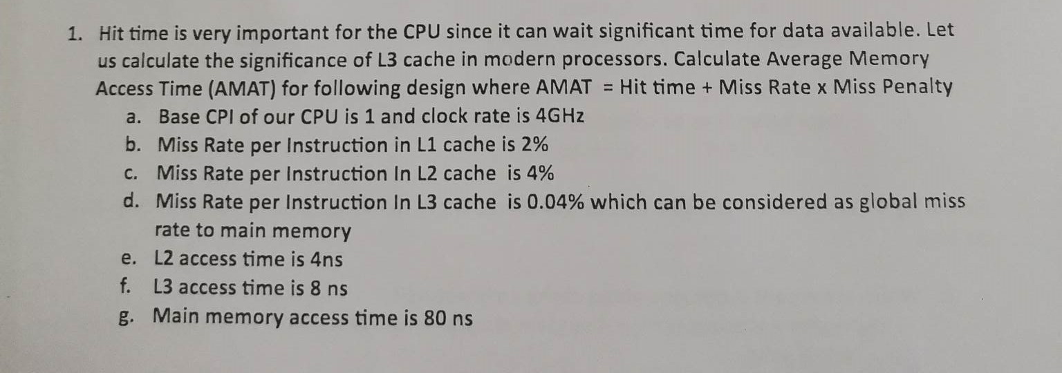 Solved 1. Hit time is very important for the CPU since it | Chegg.com