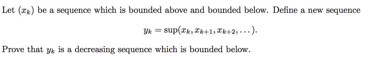 Solved Let (xk) be a sequence which is bounded above and | Chegg.com