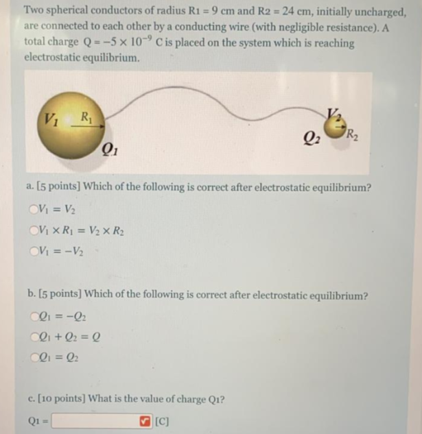 Solved Two spherical conductors of radius R1 = 9 cm and R2 = | Chegg.com