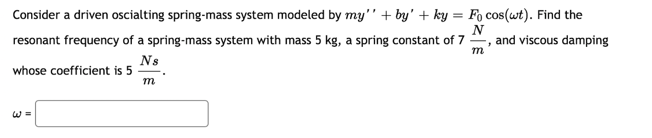Solved Consider a driven oscialting spring-mass system | Chegg.com