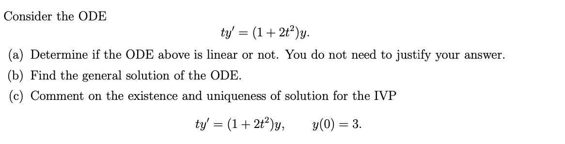 Solved Consider the ODE ty′=(1+2t2)y (a) Determine if the | Chegg.com