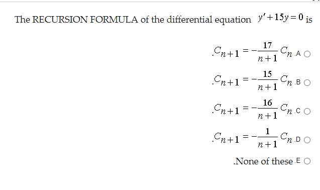 Solved The RECURSION FORMULA of the differential equation | Chegg.com