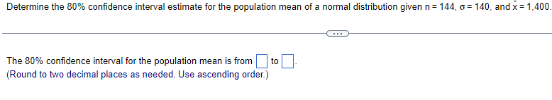 Solved Determine the 80% ﻿confidence interval estimate for | Chegg.com