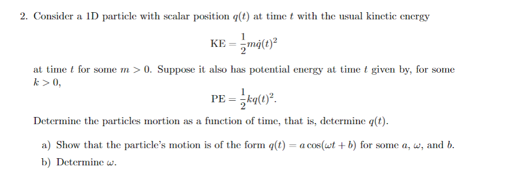 Solved Consider a 1D particle with scalar position q(t) at | Chegg.com