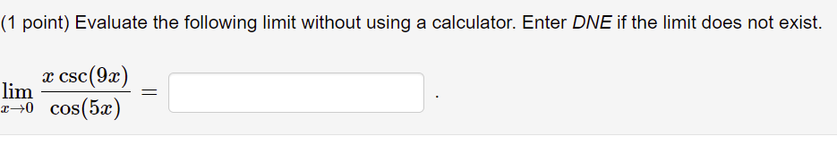 Solved (1 point) Evaluate the following limit without using | Chegg.com