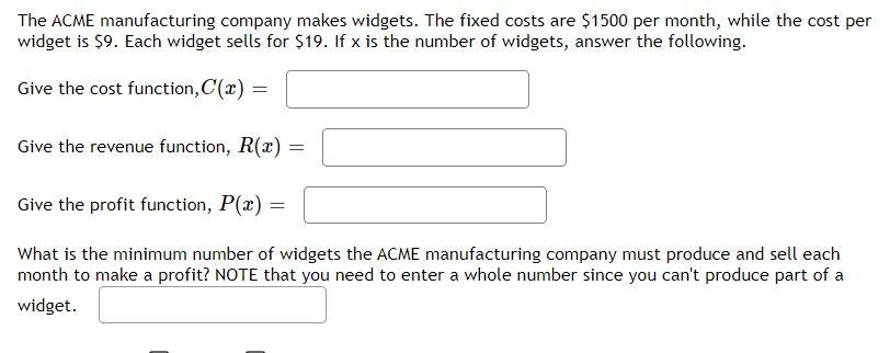 Solved The ACME manufacturing company makes widgets. The | Chegg.com