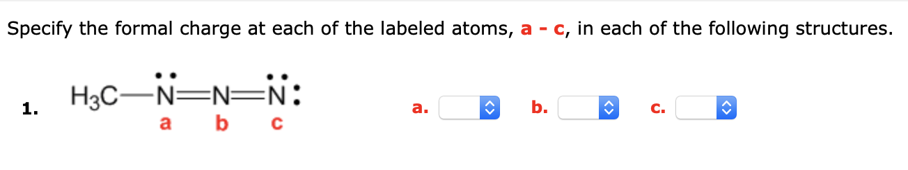 Solved Specify the formal charge at each of the labeled | Chegg.com