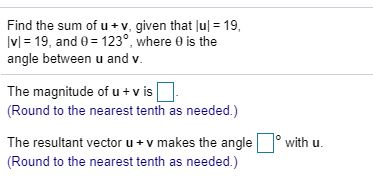 Solved Find the sum of u + v, given that Jul = 19, V = 19, | Chegg.com