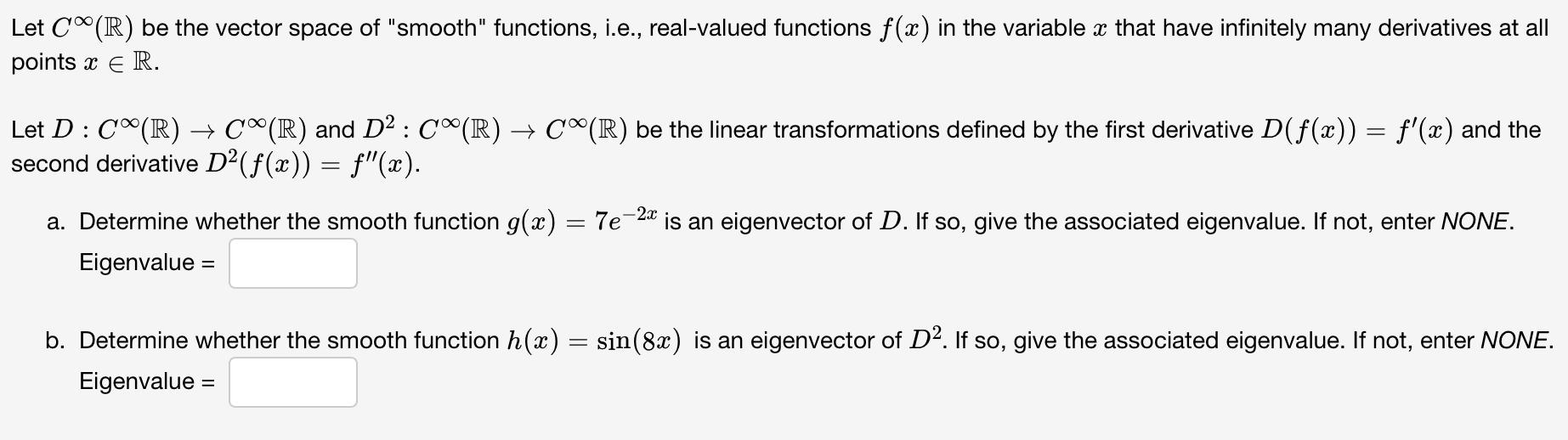 Solved Let C∞(R) be the vector space of "smooth" functions, | Chegg.com