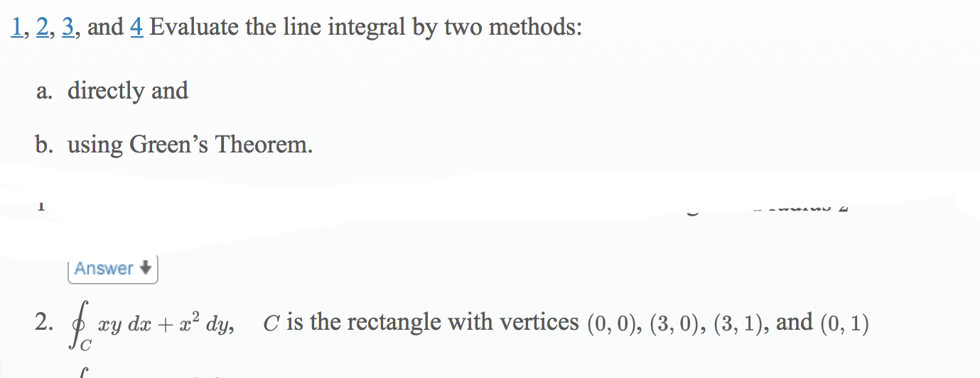 Solved 1, 2, 3, and 4 Evaluate the line integral by two | Chegg.com