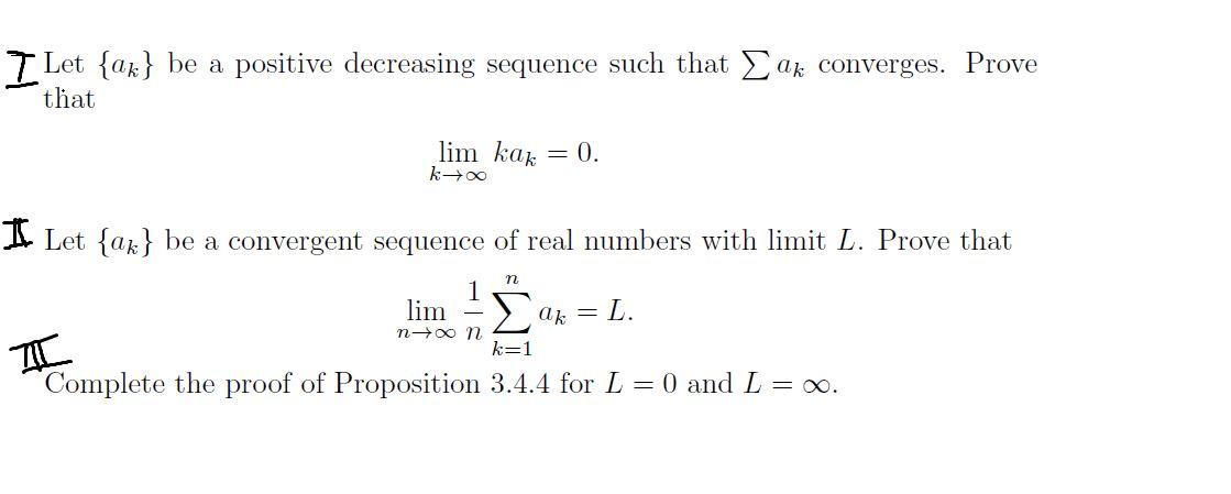 Solved I Let {ak} be a positive decreasing sequence such | Chegg.com