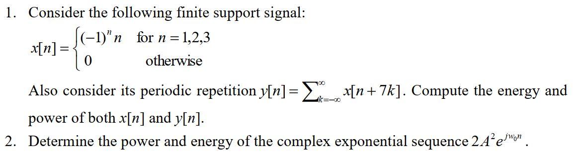 Solved 1. Consider the following finite support signal: | Chegg.com