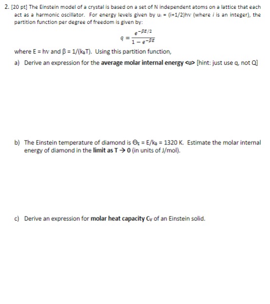 Solved [20 pt] The Einstein model of a crystal is based on a | Chegg.com