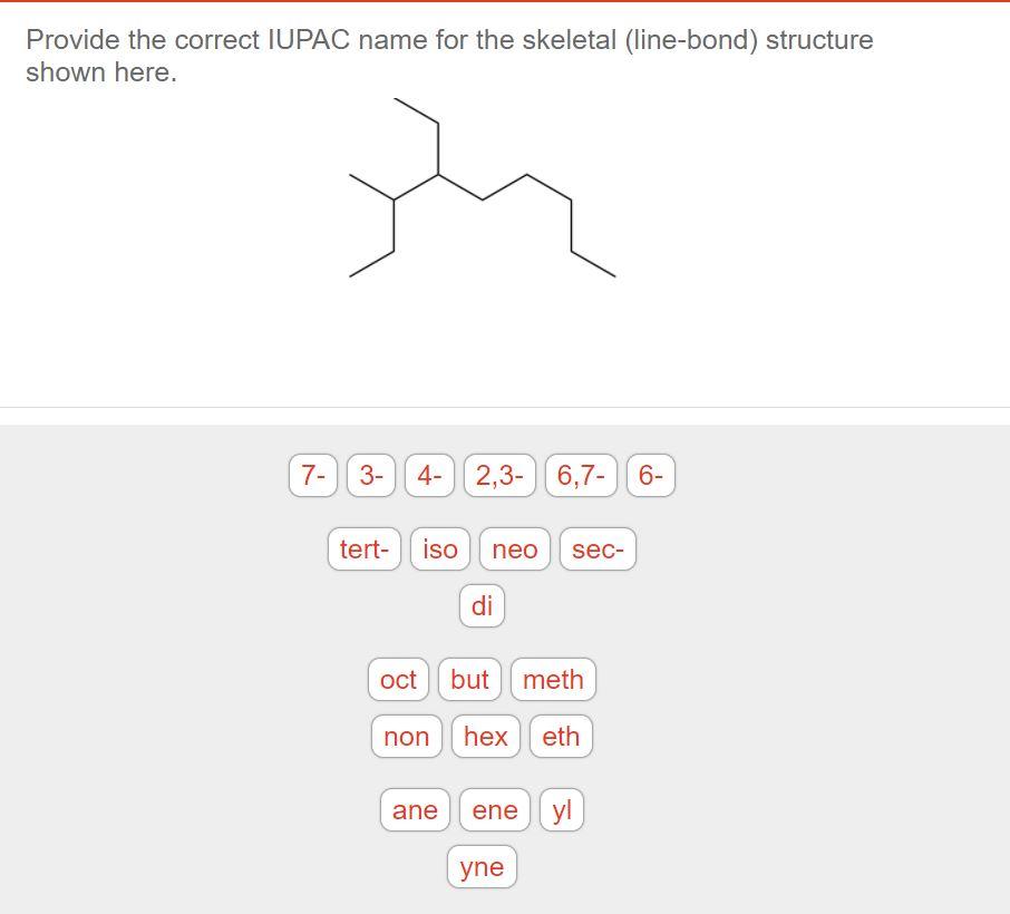 Solved Provide the correct IUPAC name for the skeletal | Chegg.com