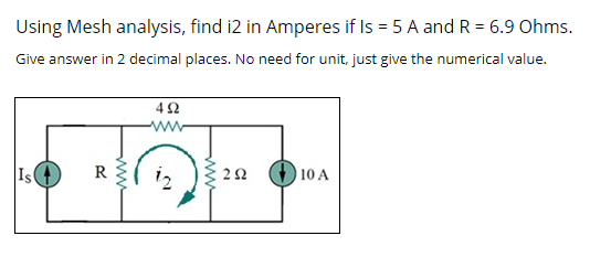 Solved Using Mesh analysis, find i2 in Amperes if Is = 5 A | Chegg.com
