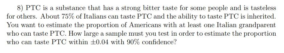 8) PTC is a substance that has a strong bitter taste | Chegg.com