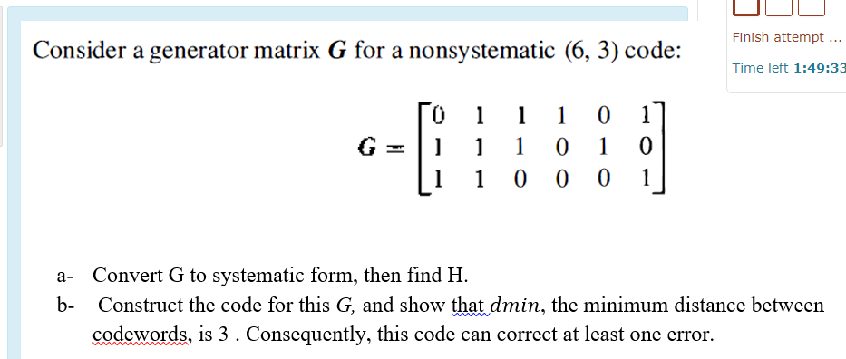 Solved Finish attempt ... Consider a generator matrix G for | Chegg.com