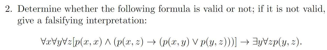 Solved Determine whether the following formula is valid or | Chegg.com