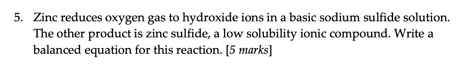 Solved Zinc reduces oxygen gas to hydroxide ions in a basic | Chegg.com