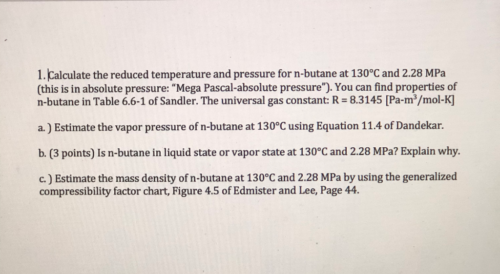 Solved 1. Calculate the reduced temperature and pressure for | Chegg.com
